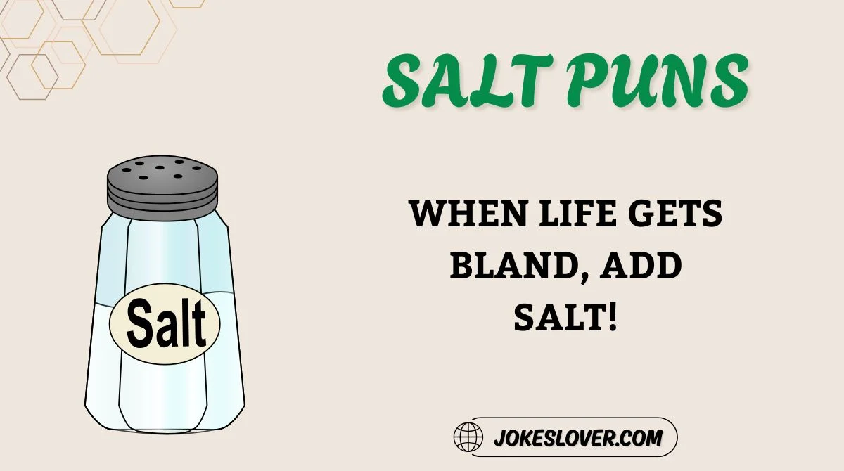 🌊 117+ Salt Puns That Are Seriously Sodium Funny ( For 2026 Updated ...